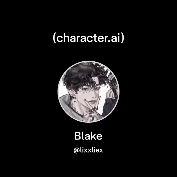 Chat with Blake | character.ai | Personalized AI for every moment of ...