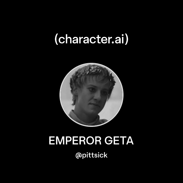 Chat with EMPEROR GETA | character.ai | AI Chat, Reimagined–Your Words ...