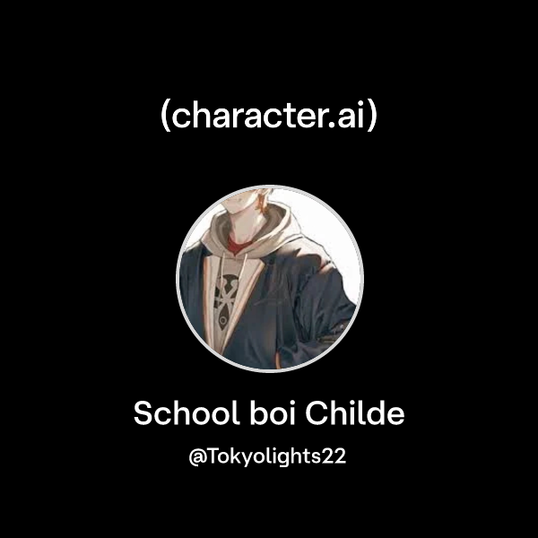 Chat with School boi Childe | character.ai | AI Chat, Reimagined–Your ...