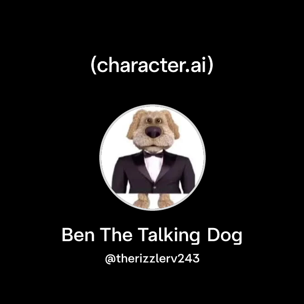 Chat with Ben The Talking Dog | character.ai | AI Chat, Reimagined–Your ...