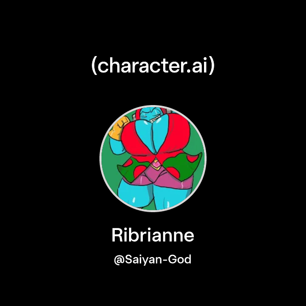 Chat with Ribrianne | character.ai | AI Chat, Reimagined–Your Words ...