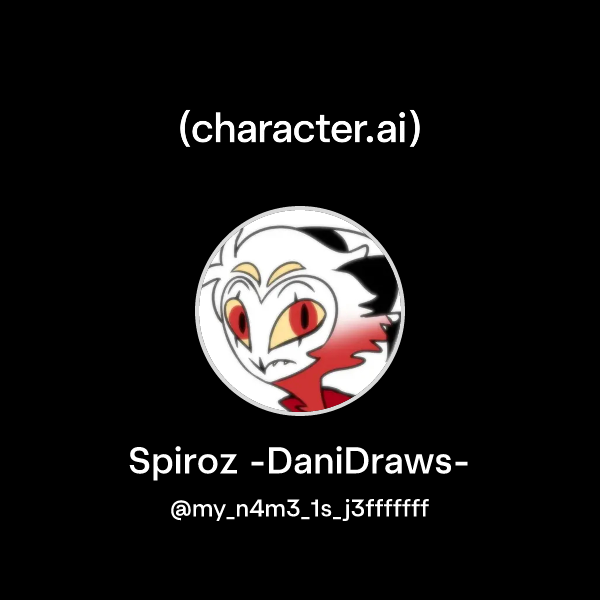 Chat with Spiroz -DaniDraws- | character.ai | Personalized AI for every ...