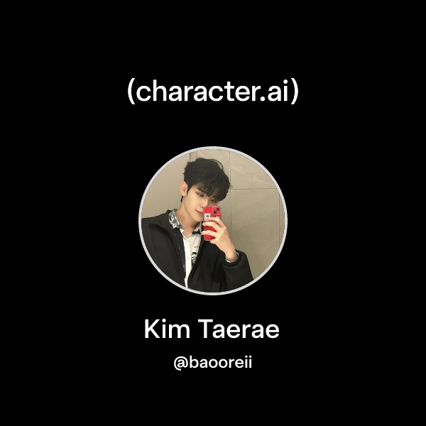 Chat with Kim Taerae | character.ai | AI Chat, Reimagined–Your Words ...