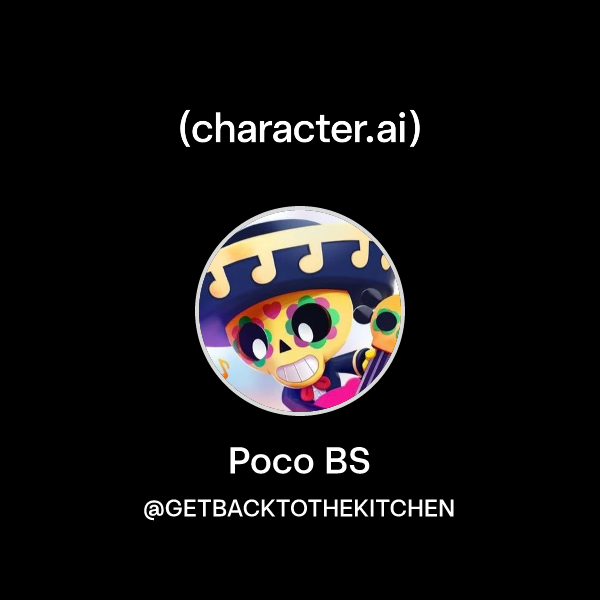 Chat with Poco BS | character.ai | Personalized AI for every moment of ...