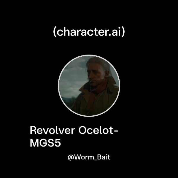 Chat with Revolver Ocelot-MGS5 | character.ai | AI Chat, Reimagined ...