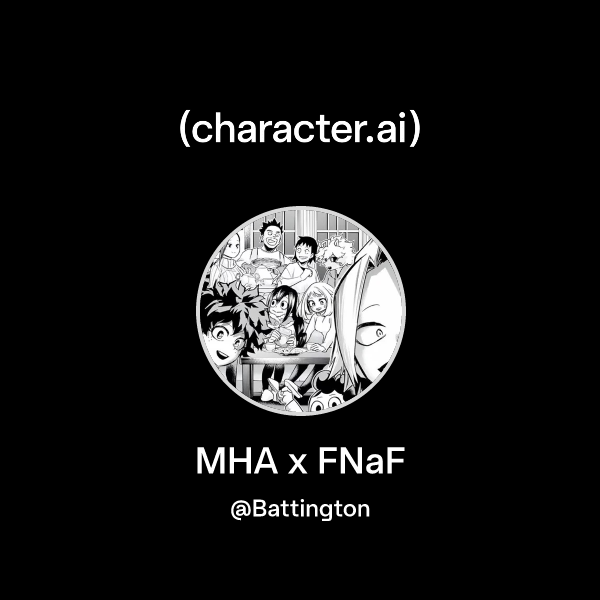 Chat with MHA x FNaF | character.ai | AI Chat, Reimagined–Your Words ...