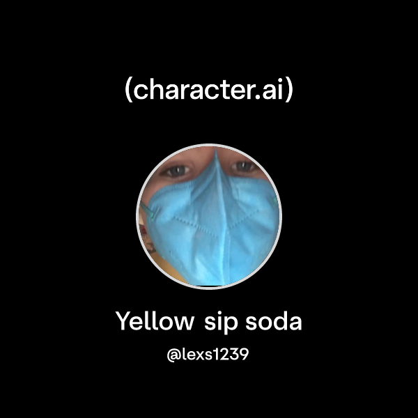 Chat with Yellow sip soda | character.ai | Personalized AI for every ...