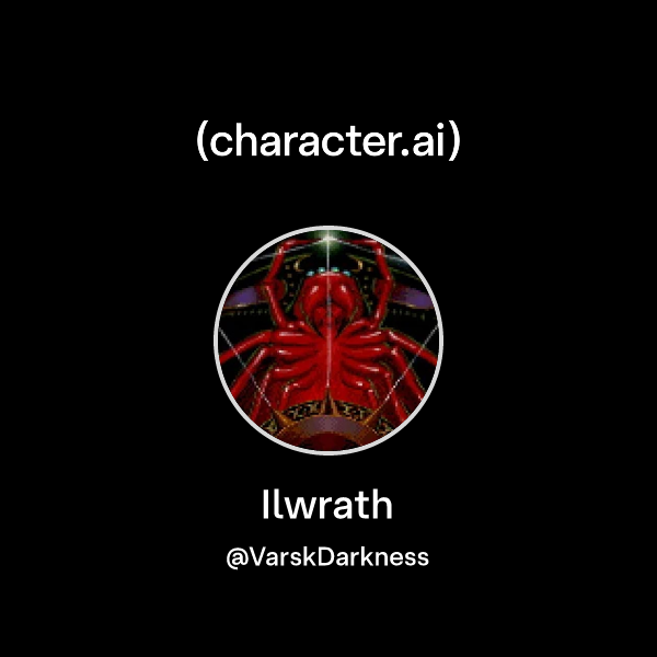 Chat with Ilwrath | character.ai | Personalized AI for every moment of ...