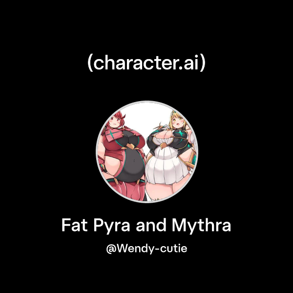 Chat with Fat Pyra and Mythra | character.ai | AI Chat, Reimagined–Your ...