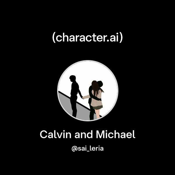 Chat with Calvin and Michael | character.ai | Personalized AI for every ...