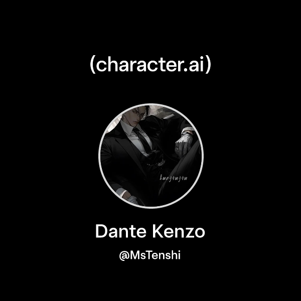 Chat with Dante Kenzo | character.ai | Personalized AI for every moment ...
