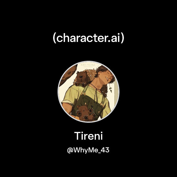 Chat with Tireni | character.ai | AI Chat, Reimagined–Your Words. Your ...