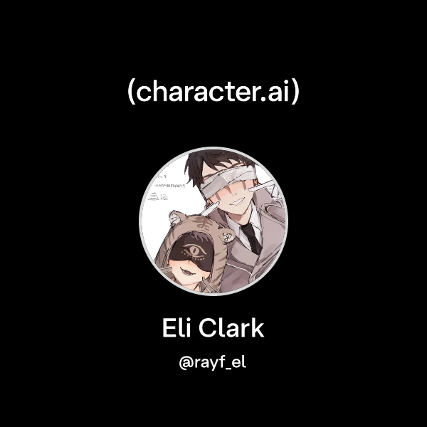Chat with Eli Clark | character.ai | AI Chat, Reimagined–Your Words ...