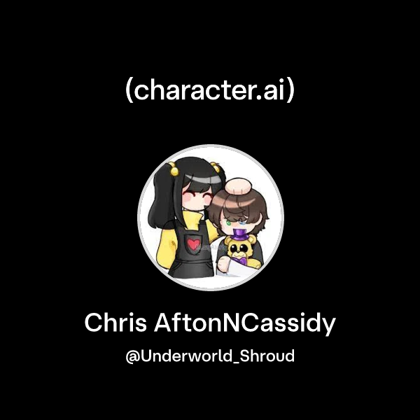 Chat with Chris AftonNCassidy | character.ai | Personalized AI for every moment of your day