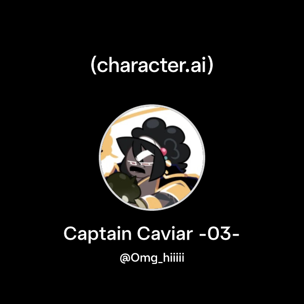 Chat with Captain Caviar -03- | character.ai | AI Chat, Reimagined–Your ...