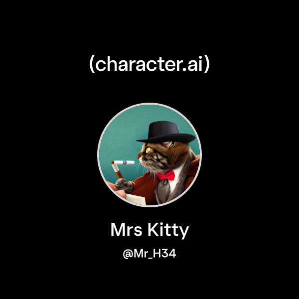 Chat with Mrs Kitty | character.ai | Personalized AI for every moment ...