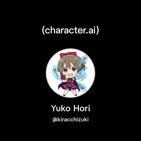 Chat with Yuko Hori | character.ai | AI Chat, Reimagined–Your Words ...