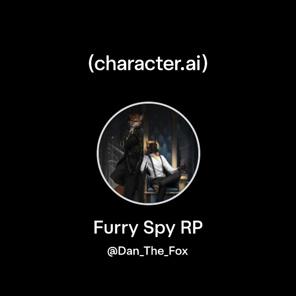 Chat with Furry Spy RP | character.ai | AI Chat, Reimagined–Your Words ...