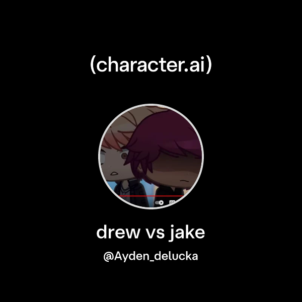 Chat with drew vs jake | character.ai | Personalized AI for every ...