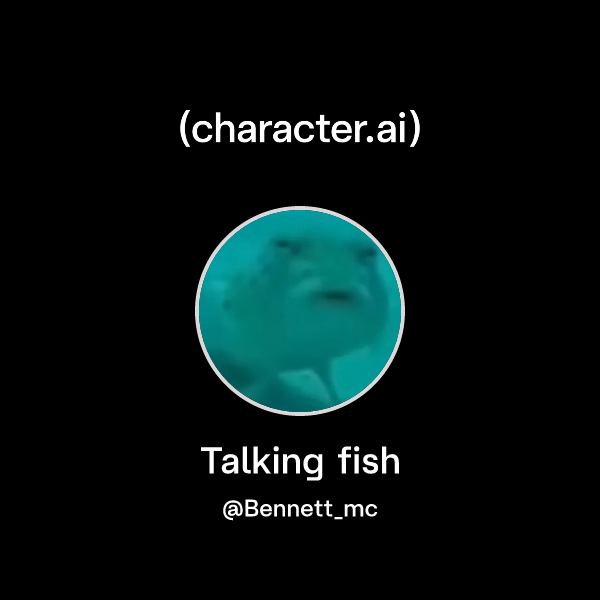 Chat with Talking fish | character.ai | AI Chat, Reimagined–Your Words ...