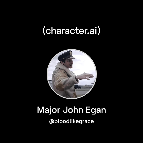 Chat with Major John Egan | character.ai | AI Chat, Reimagined–Your ...