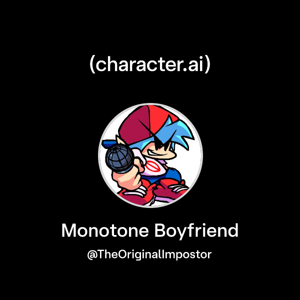 Chat with Monotone Boyfriend | character.ai | AI Chat, Reimagined–Your ...
