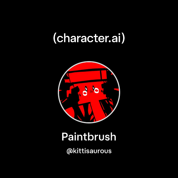 Chat with Paintbrush | character.ai | AI Chat, Reimagined–Your Words. Your World.
