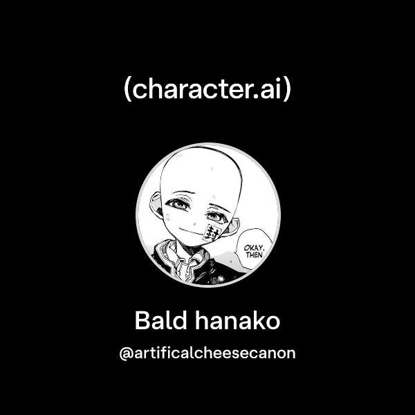 Chat with Bald hanako | character.ai | AI Chat, Reimagined–Your Words ...