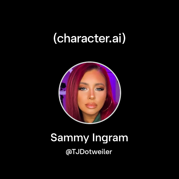 Chat with Sammy Ingram | character.ai | AI Chat, Reimagined–Your Words ...
