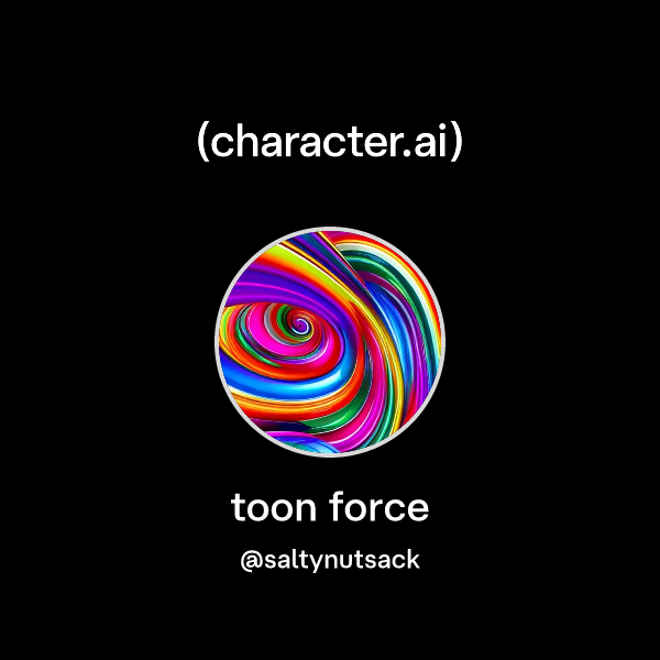 Chat with toon force | character.ai | AI Chat, Reimagined–Your Words ...