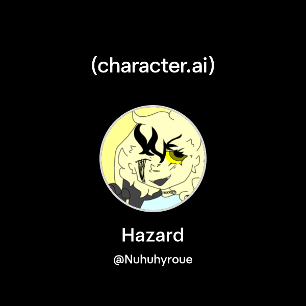 Chat with Hazard | character.ai | AI Chat, Reimagined–Your Words. Your ...