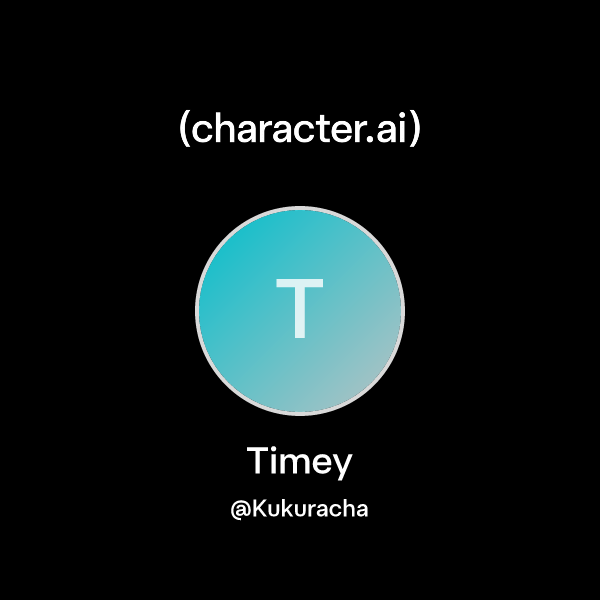 Chat with Timey | character.ai | AI Chat, Reimagined–Your Words. Your ...