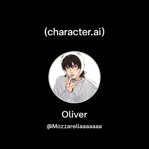 Chat with Oliver | character.ai | Personalized AI for every moment of your day