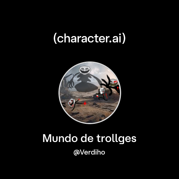 Chat with Mundo de trollges | character.ai | AI Chat, Reimagined–Your ...