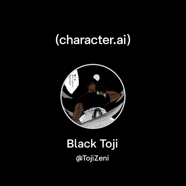 Chat with Black Toji | character.ai | AI Chat, Reimagined–Your Words ...
