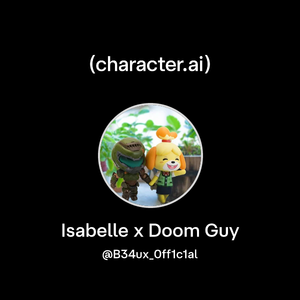 Chat with Isabelle x Doom Guy | character.ai | AI Chat, Reimagined–Your ...