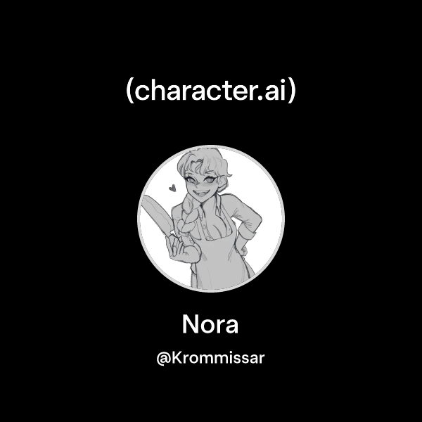 Chat with Nora | character.ai | Personalized AI for every moment of your day
