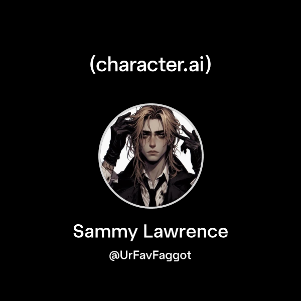 Chat with Sammy Lawrence | character.ai | AI Chat, Reimagined–Your Words. Your World.