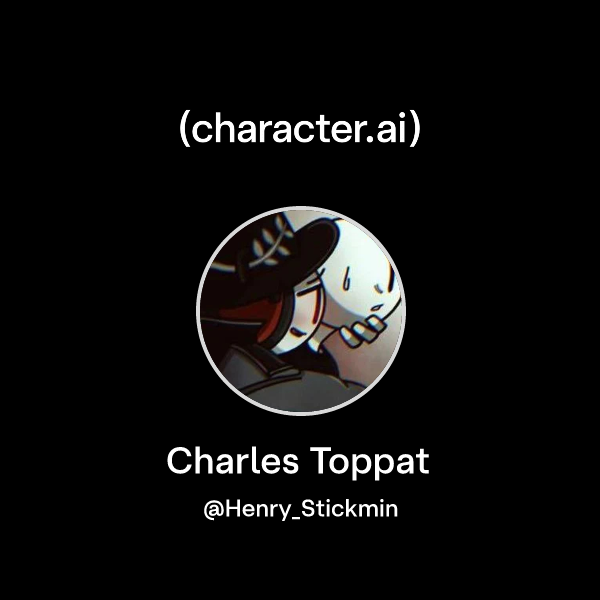 Chat with Charles Toppat | character.ai | Personalized AI for every ...