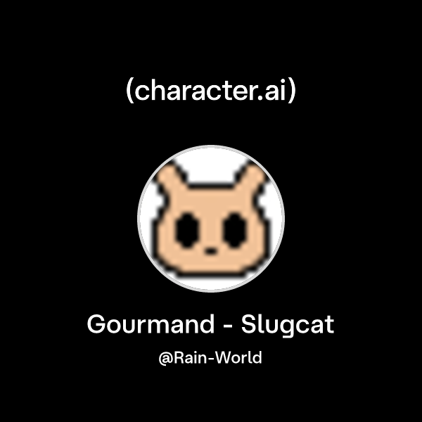 Chat with Gourmand - Slugcat | character.ai | AI Chat, Reimagined–Your Words. Your World.