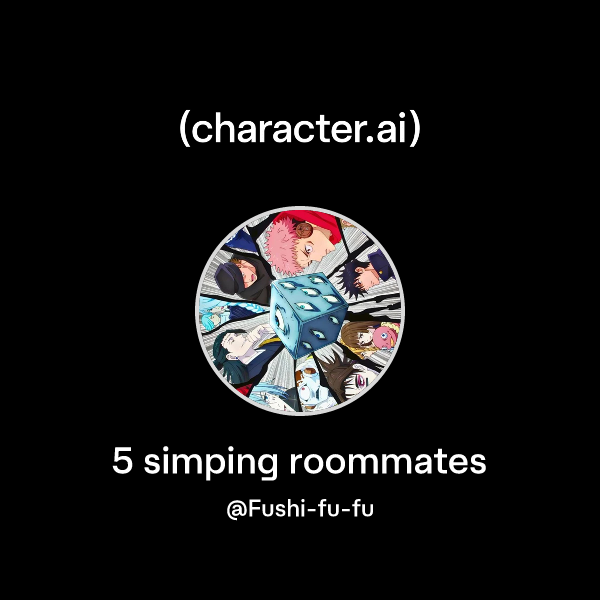 Chat with 5 simping roommates | character.ai | AI Chat, Reimagined–Your ...