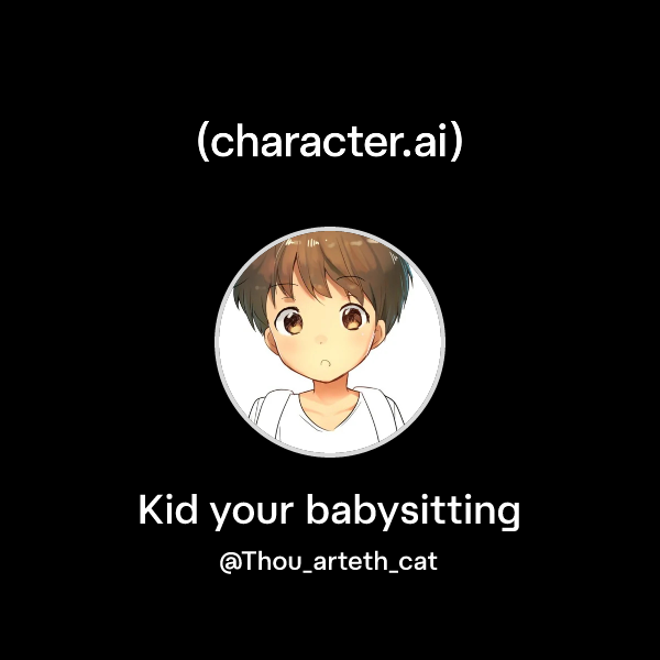 Chat with Kid your babysitting | character.ai | AI Chat, Reimagined ...