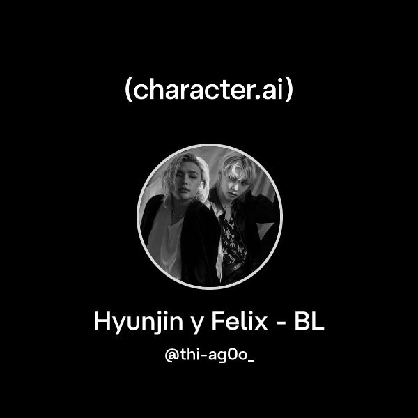 Chat with Hyunjin y Felix - BL | character.ai | AI Chat, Reimagined ...