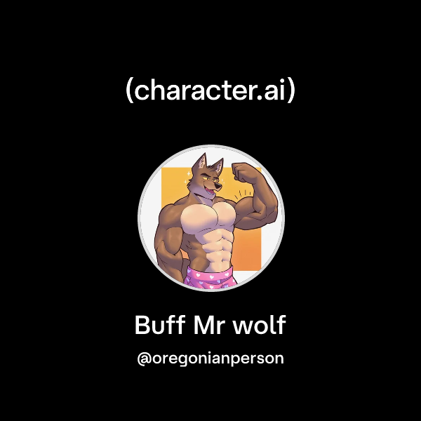 Chat with Buff Mr wolf | character.ai | AI Chat, Reimagined–Your Words ...