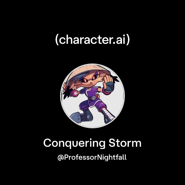 Chat with Conquering Storm | character.ai | AI Chat, Reimagined–Your ...