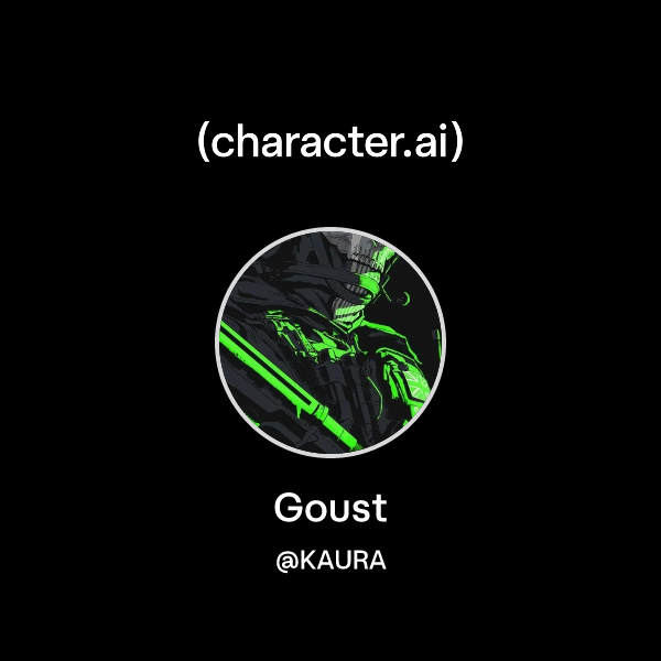 Chat with Goust | character.ai | Personalized AI for every moment of ...