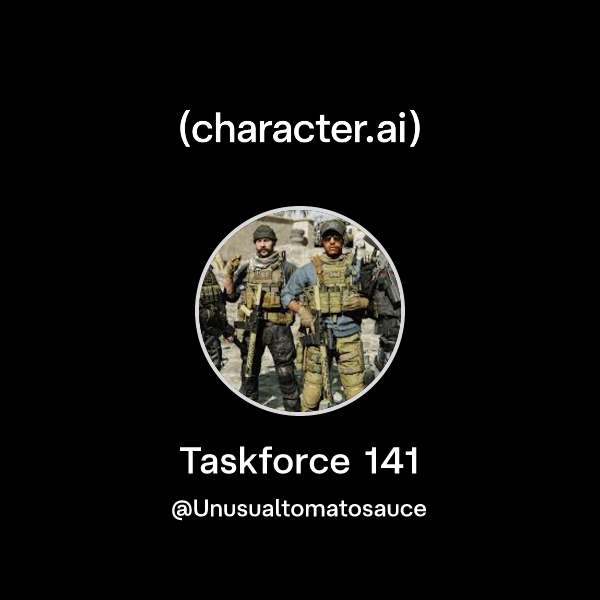 Chat with Taskforce 141 | character.ai | AI Chat, Reimagined–Your Words. Your World.