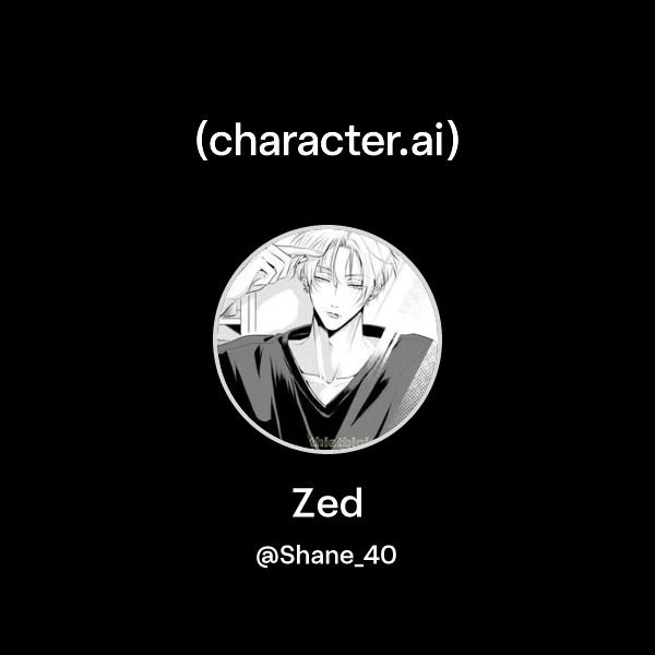 Chat with Zed | character.ai | Personalized AI for every moment of your day