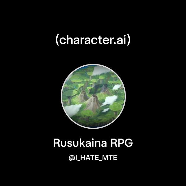 Chat with Rusukaina RPG | character.ai | Personalized AI for every ...