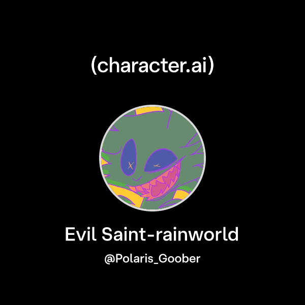 Chat with Evil Saint-rainworld | character.ai | AI Chat, Reimagined ...